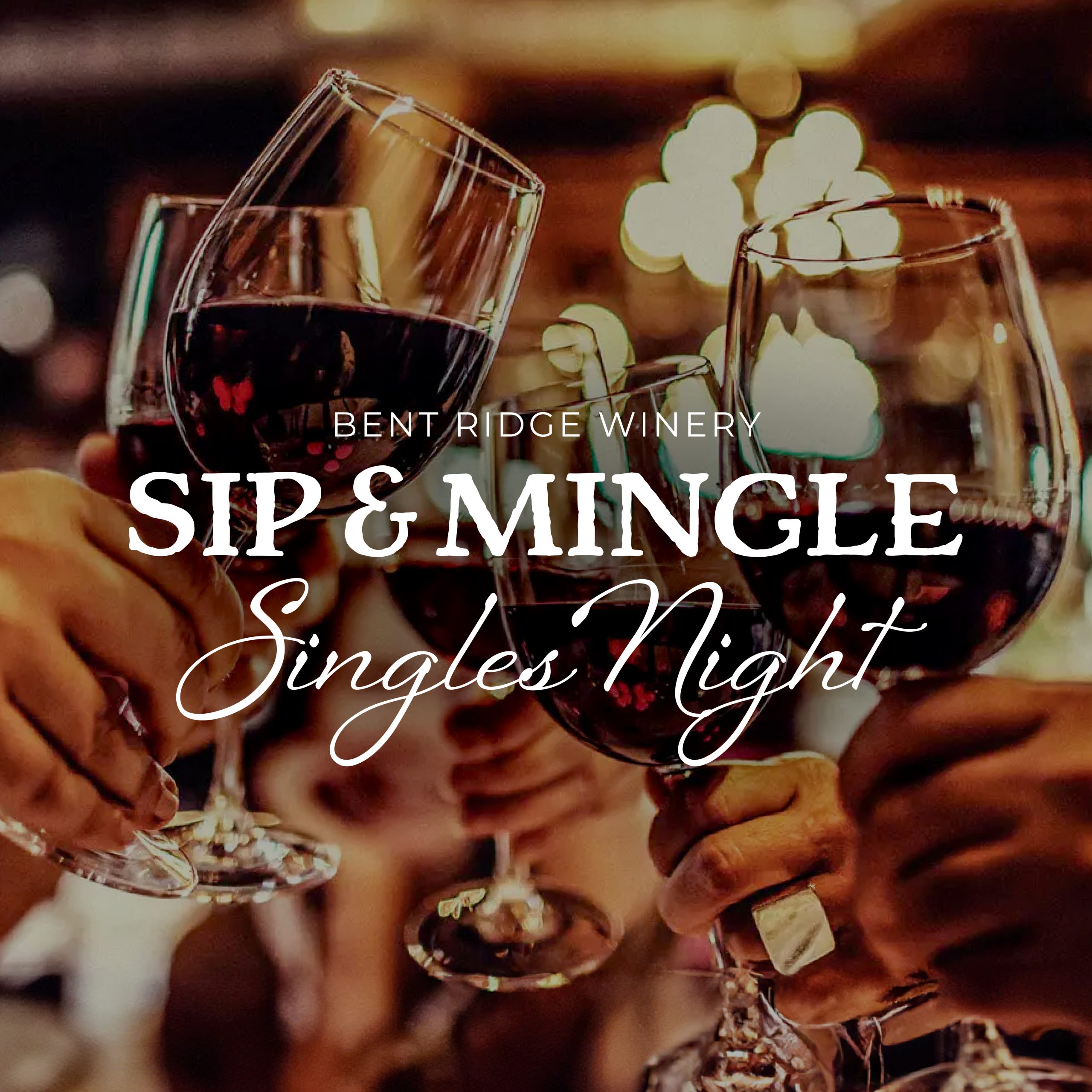 Sip & Mingle: Singles' Night - Bent Ridge Winery